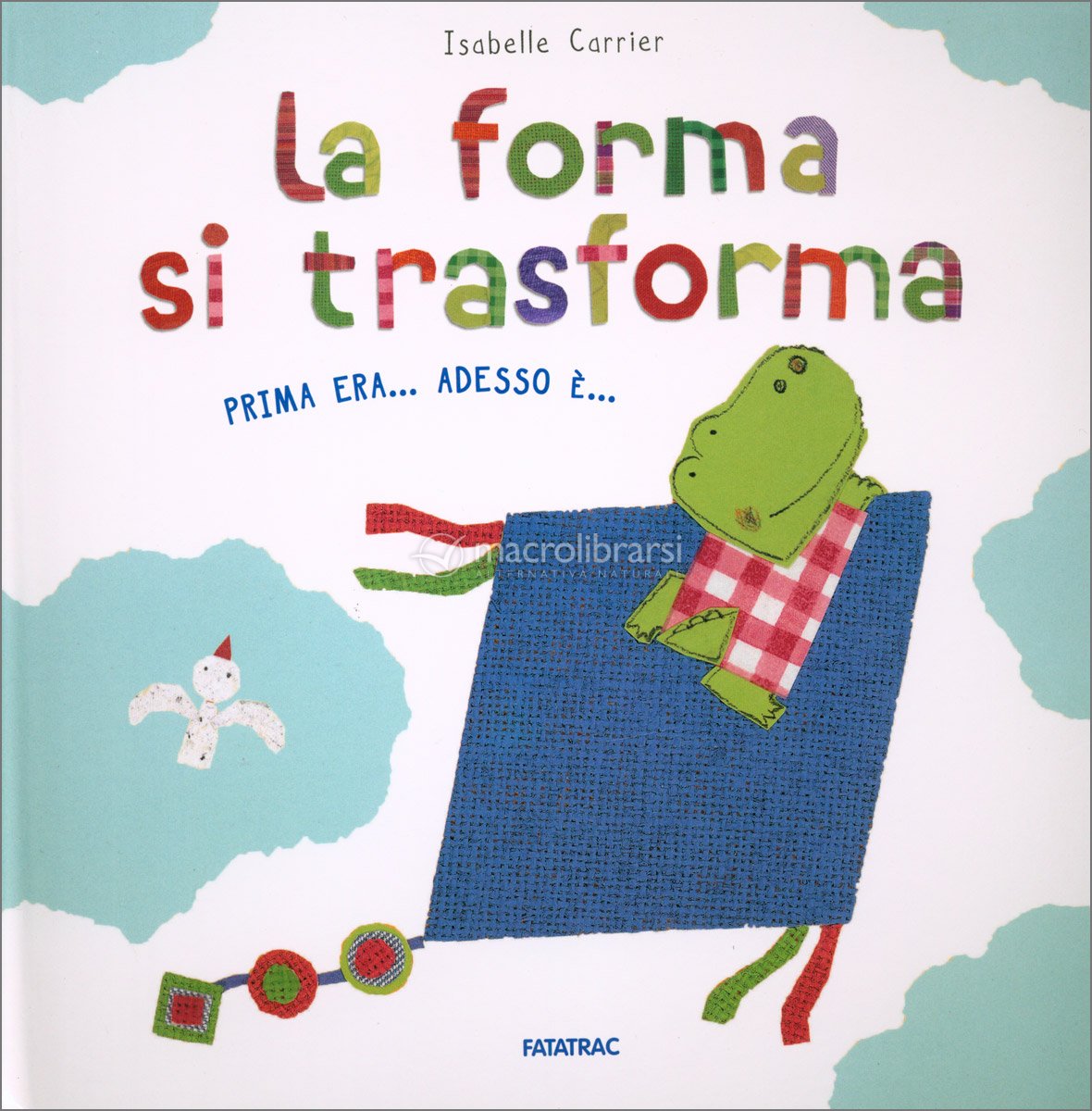 La Forma si Trasforma — Libro di Isabelle Carrier