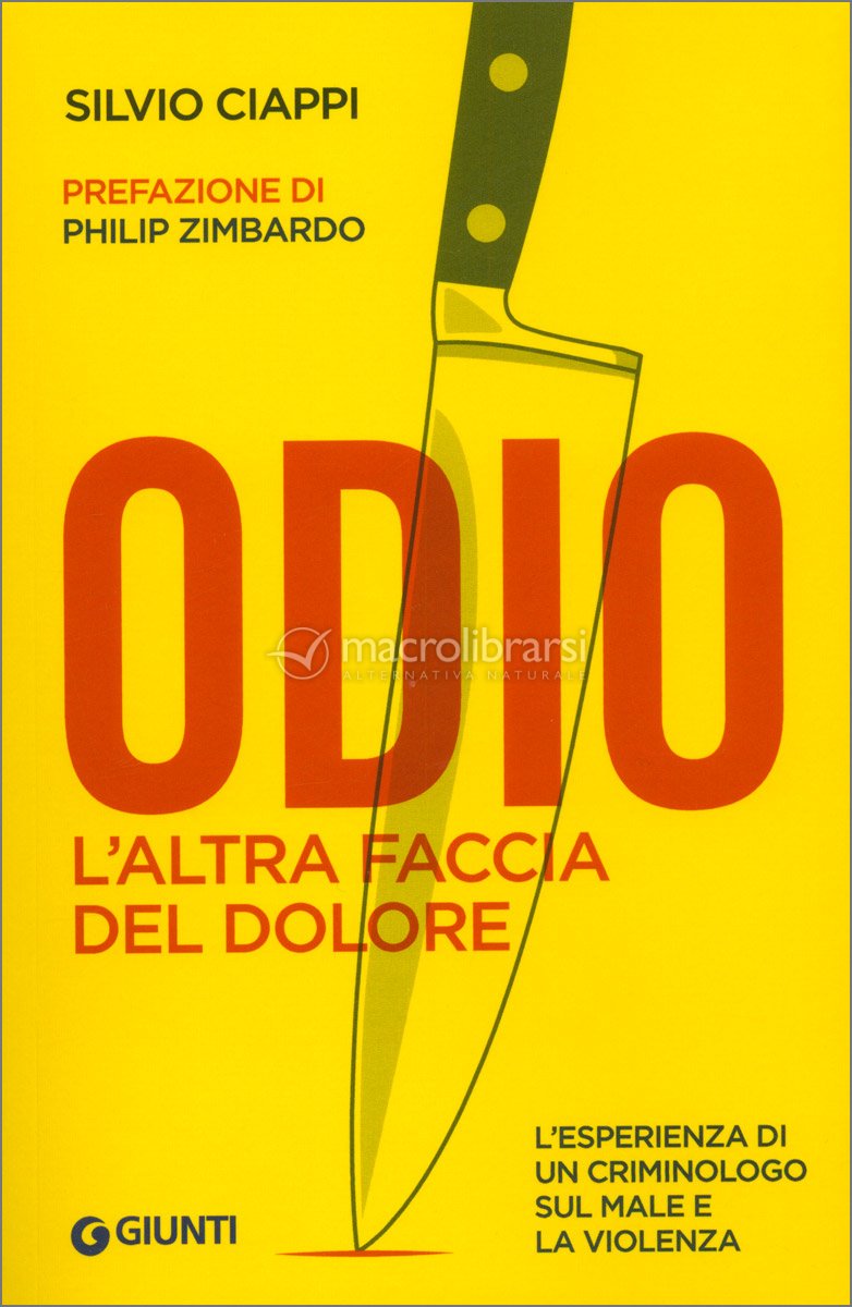 Odio - L'Altra Faccia del Dolore — Libro di Silvio Ciappi Odio - L'Altra Faccia del Dolore — Libro di Silvio Ciappi