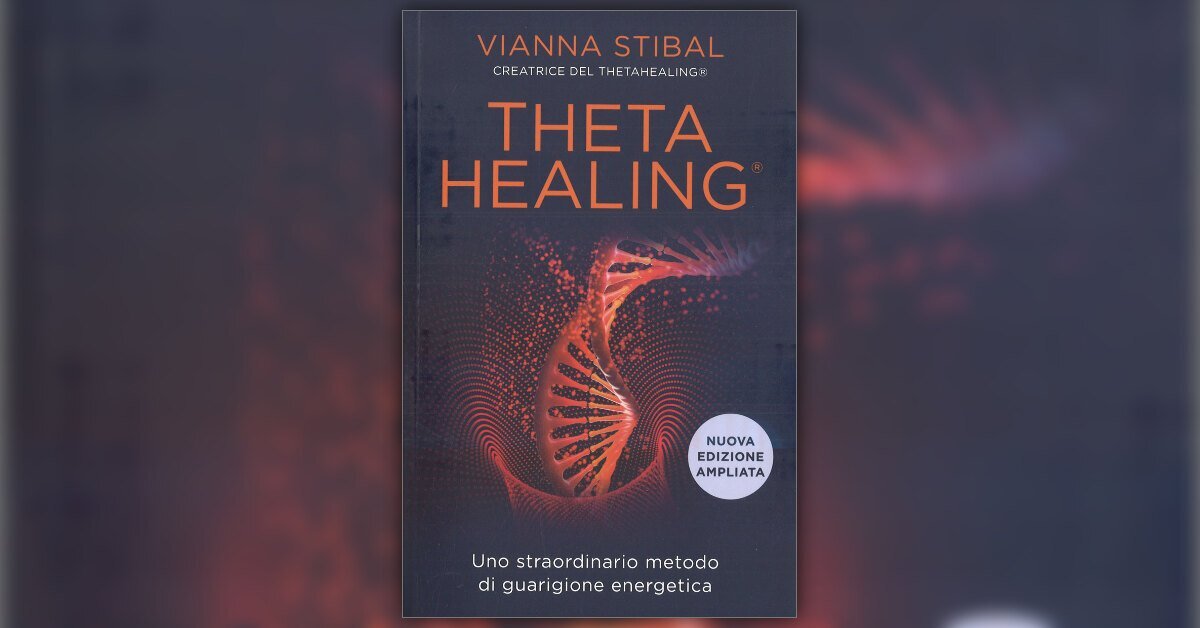 Theta Healing: i principi base per le letture e la guarigione